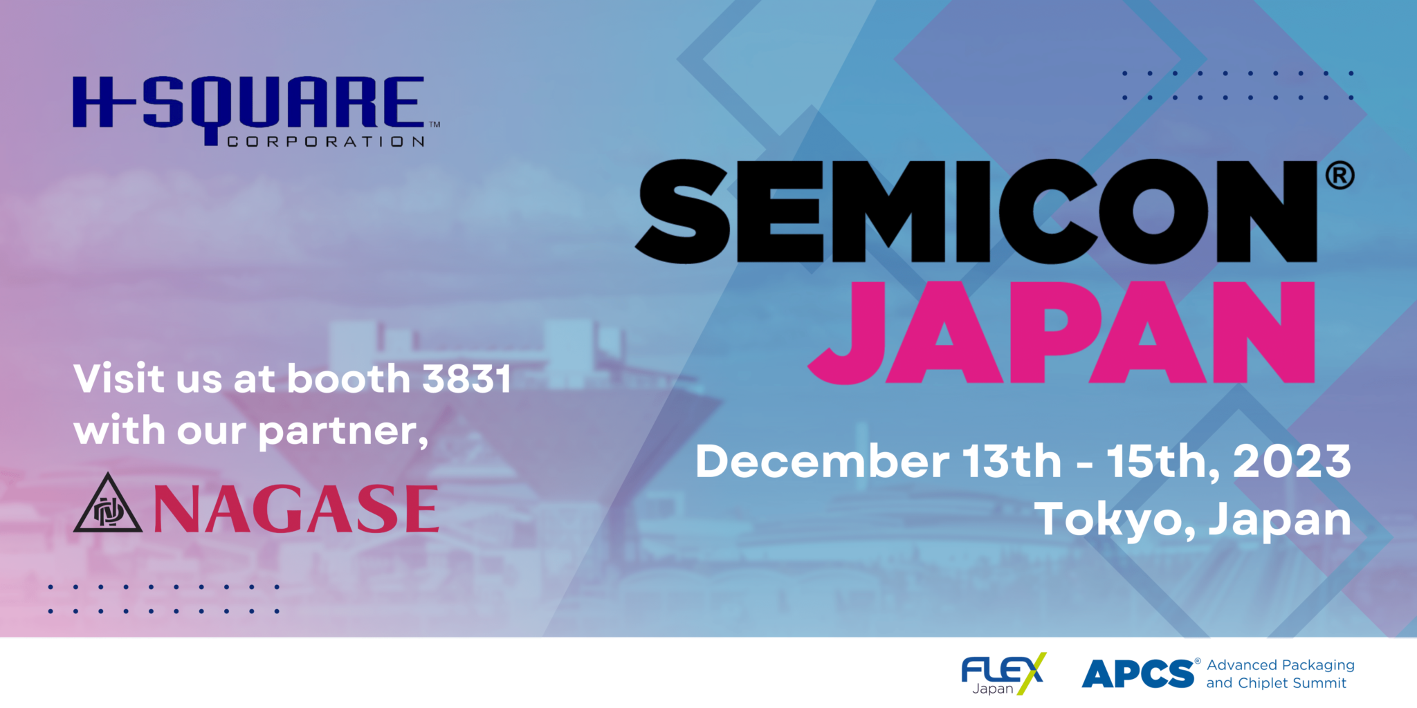 H-Square at SEMICON Japan 2023! | H-Square Corp.